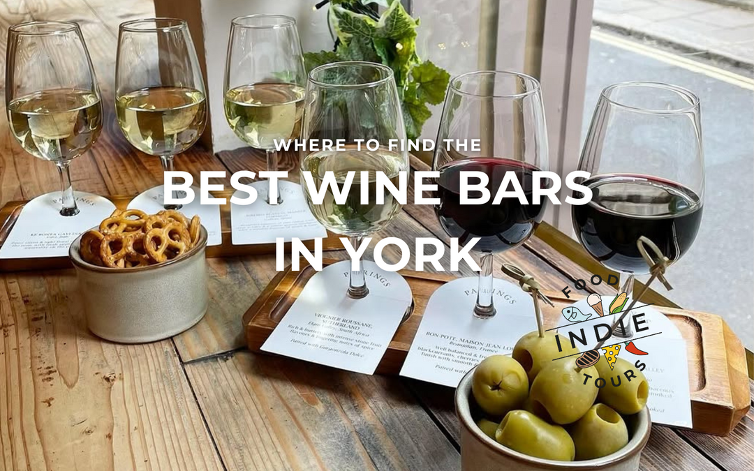 The Best Wine Bars in York – Indie Food Tours